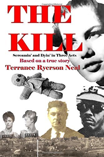 The Kill: Volume 1 (A Lewis Creek Mystery) by Terrance Ryerson Neal by ...