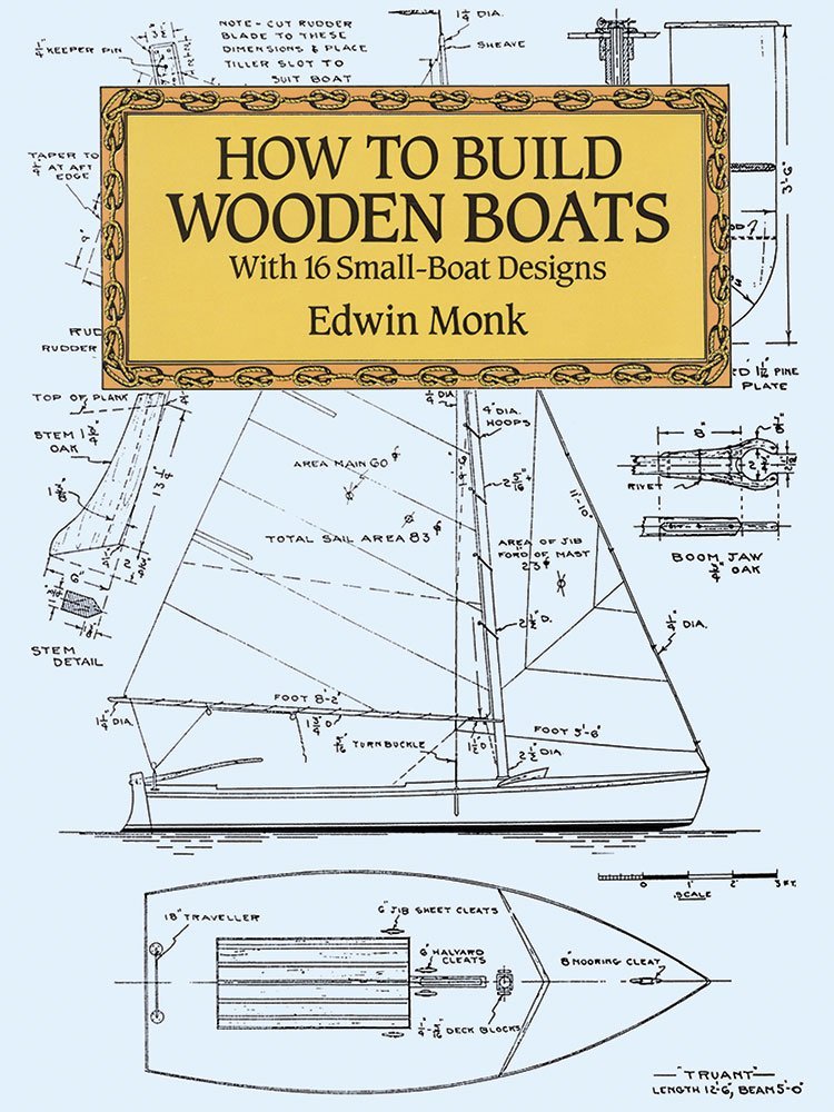 How to Build Wooden Boats: with 16 Small-boat Designs (Dover ...