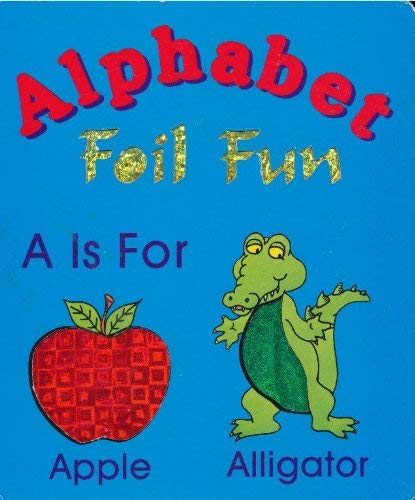 Alphabet Foil Fun by Flying Frog Publishing | Goodreads