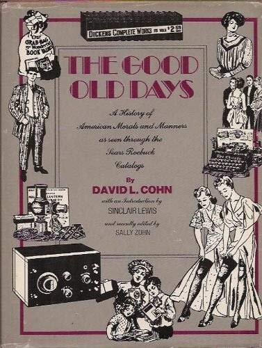Good Old Days: History of American Morals and Manner Sears Roebuck ...
