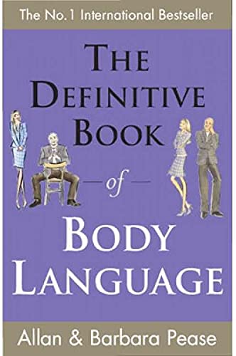 The Definitive Book of the Body Language: How to Read Others' Attitudes ...