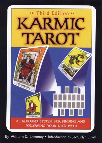 Karmic Tarot: A Profound System for Finding and Following Your Life's ...