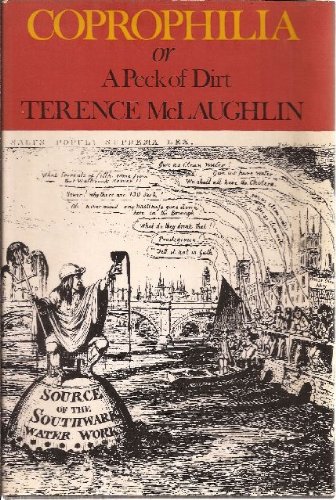 Coprophilia: or, A Peck of Dirt by Terence McLaughlin | Goodreads