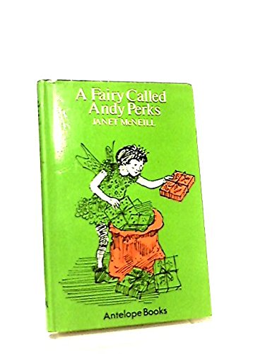Fairy Called Andy Perks (Antelope Books) by Janet McNeill | Goodreads