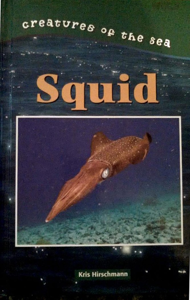 Squid (Creatures of the Sea) by Kris Hirschmann | Goodreads