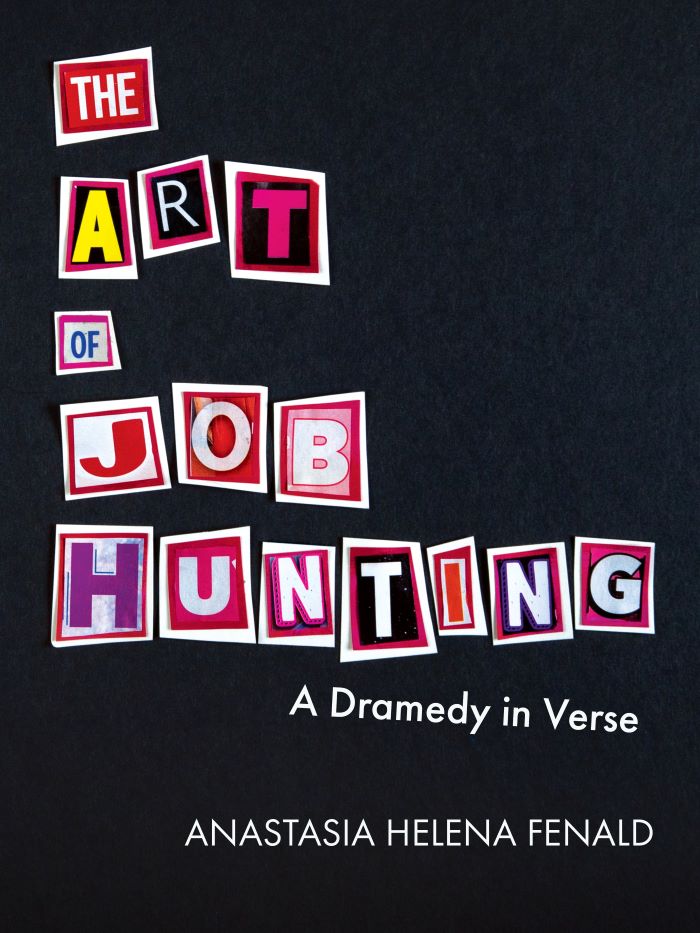 The Art of Job Hunting: A Dramedy in Verse by Anastasia Helena Fenald ...