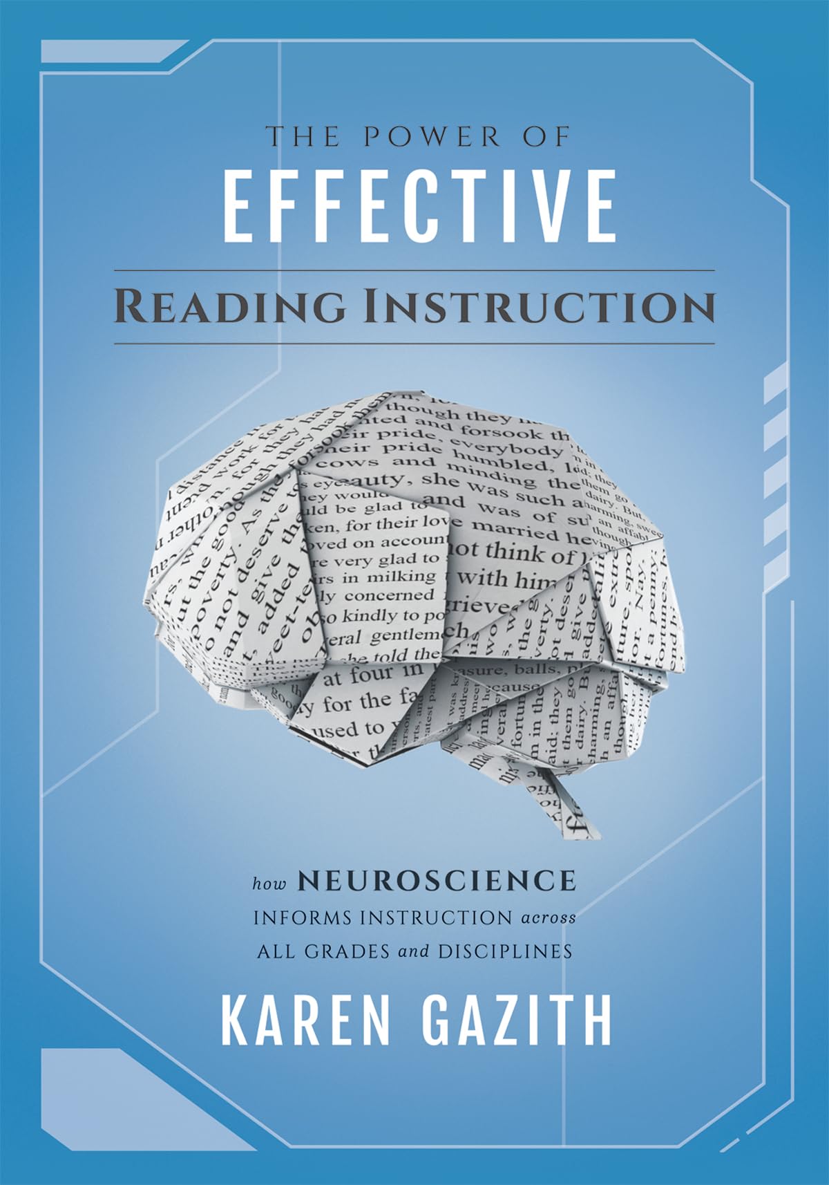 The Power of Effective Reading Instruction: How Neuroscience Informs Instruction Across All ...