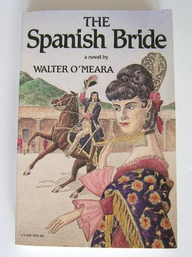 Spanish Bride by Walter O'Meara | Goodreads