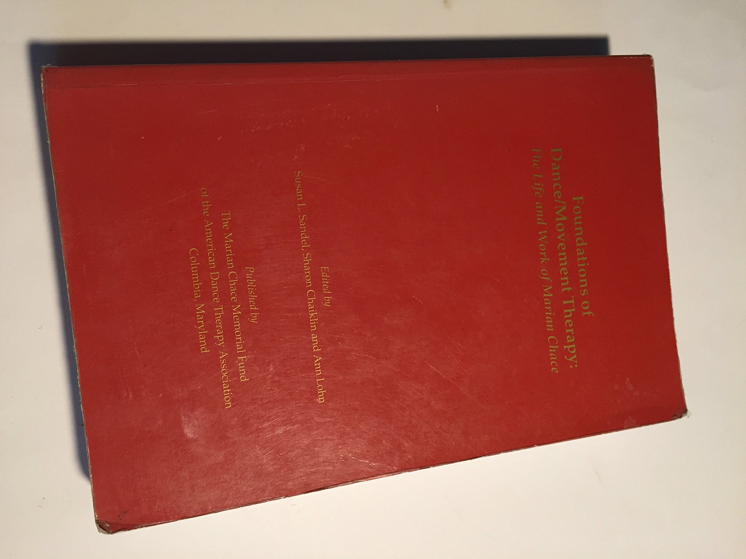 Foundations of Dance/Movement Therapy: The Life and Work of Marian ...