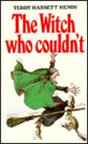 Witch Who Couldn't by Terry Hassett Henry | Goodreads