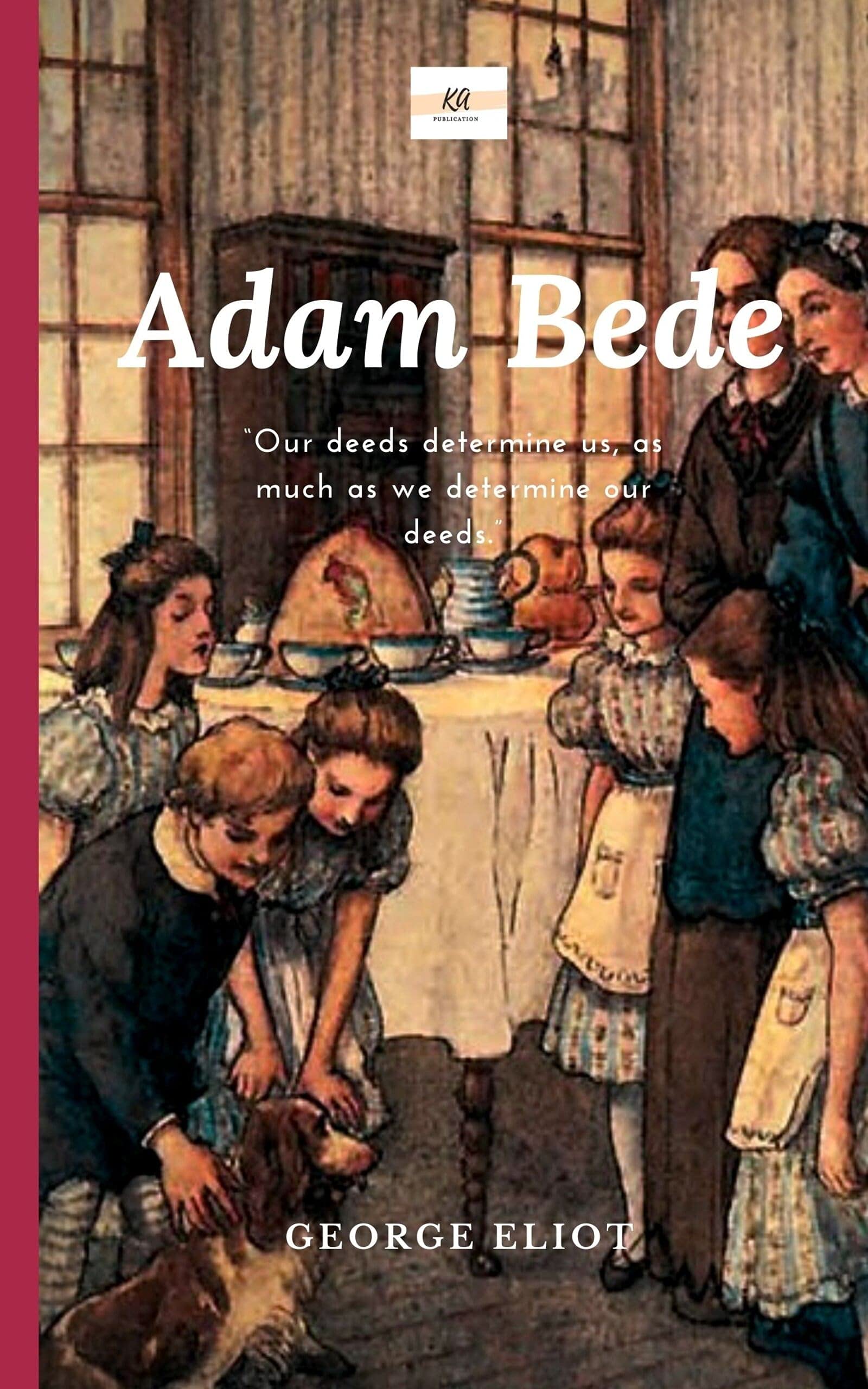 Adam Bede: Annotated by George Eliot | Goodreads