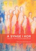 Å synge i kor by Anne Haugland Balsnes | Goodreads