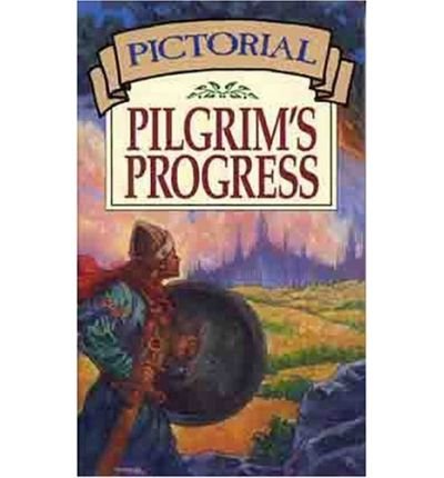 PICTORIAL PILGRIMS PROGRESS[ PICTORIAL PILGRIMS PROGRESS ] BY BUNYAN ...