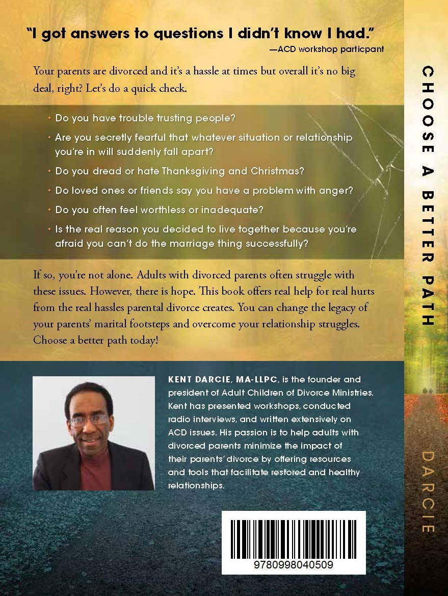 Choose a Better Path: Overcoming the Impact of Your Parents' Divorce by ...