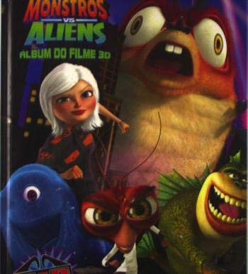 Monstros vs Aliens by DreamWorks | Goodreads