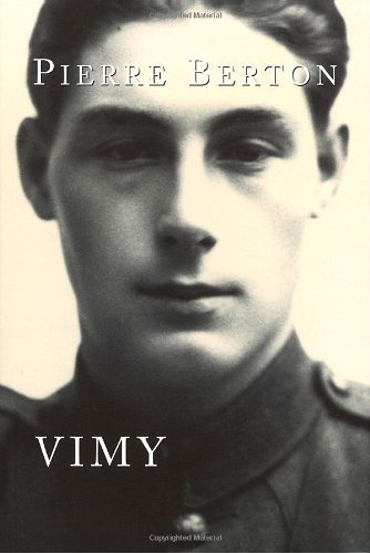 [Vimy] [By: Berton, Pierre] [October, 2001] by Pierre Berton | Goodreads