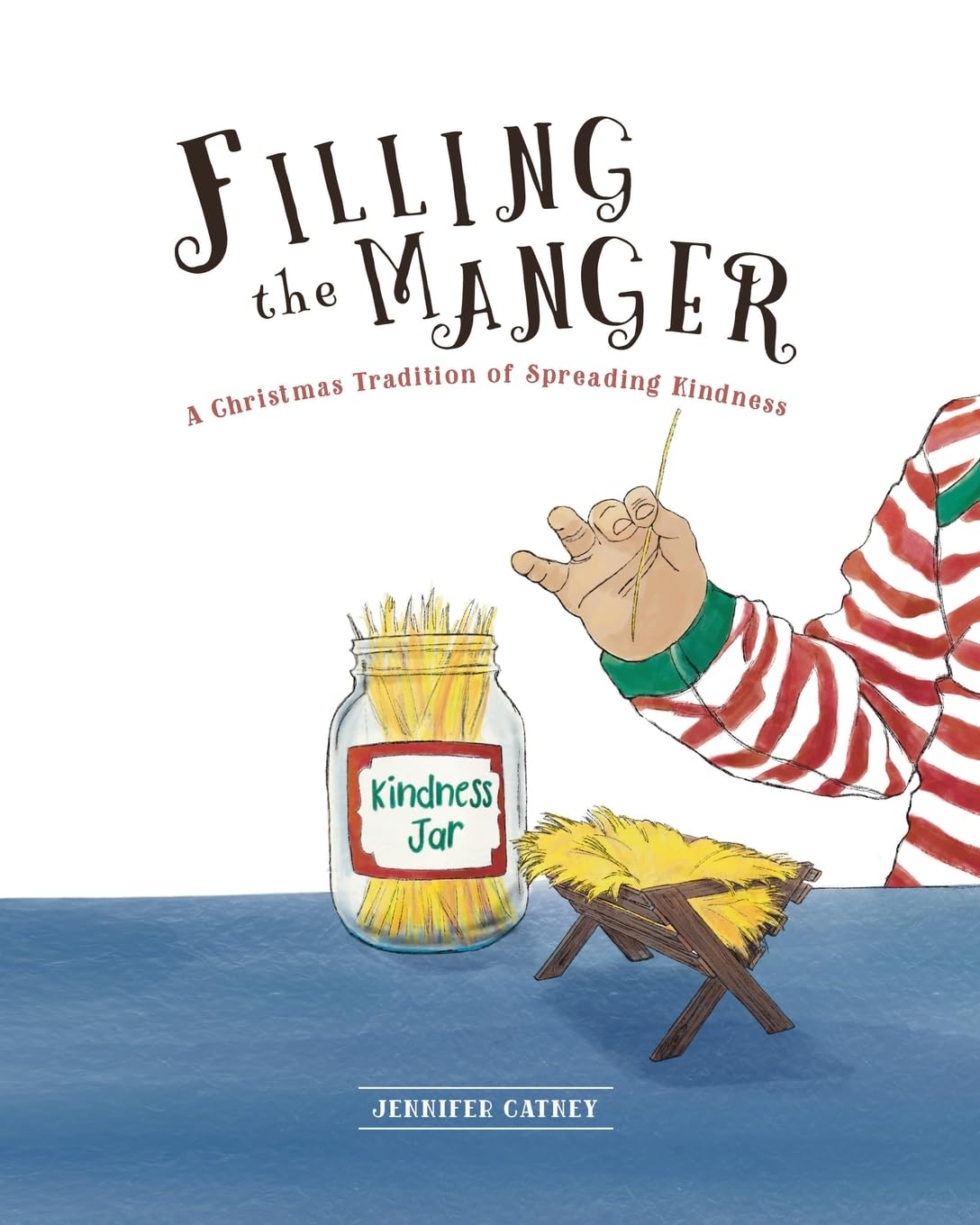 Filling the Manger: A Christmas Tradition of Spreading Kindness by ...
