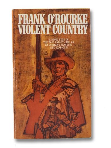 Violent Country by Frank O'Rourke | Goodreads