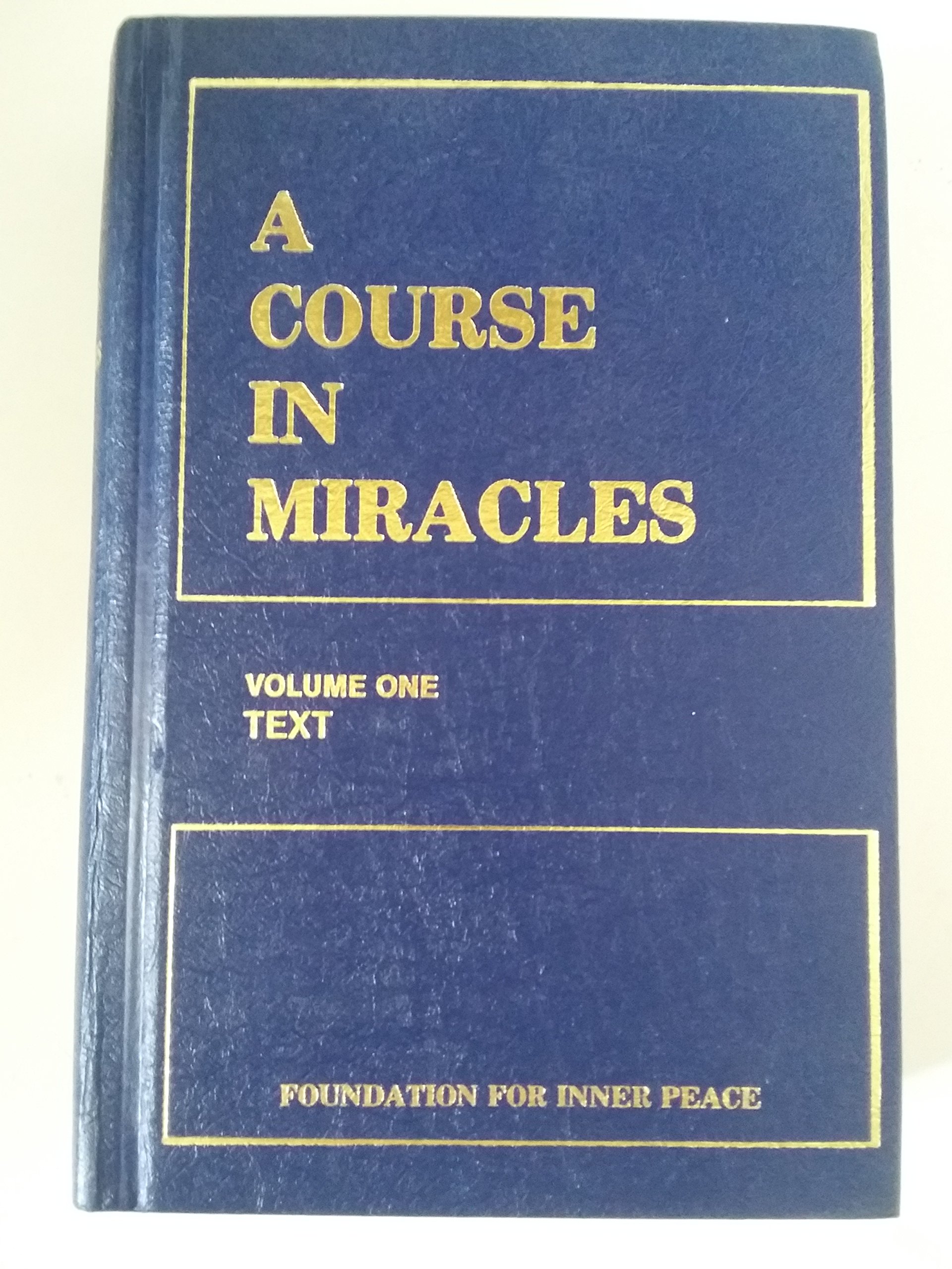 A course of Miracles Volume One by Foundation for Inner Peace | Goodreads