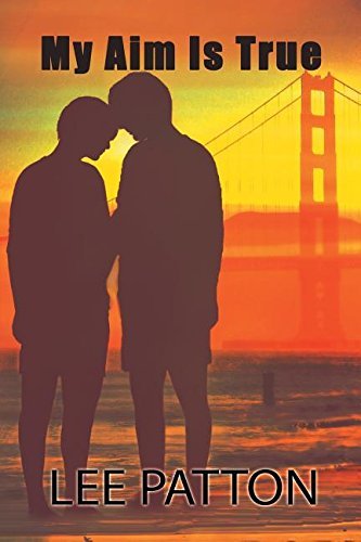 My Aim Is True by Lee Patton (2015-10-09) by Lee Patton | Goodreads