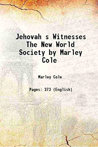 Jehovah s Witnesses The New World Society by Marley Cole by Marley Cole ...