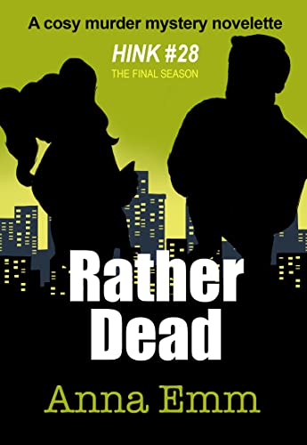 Rather Dead (The Hinkel Cases, #28) by Anna Emm | Goodreads
