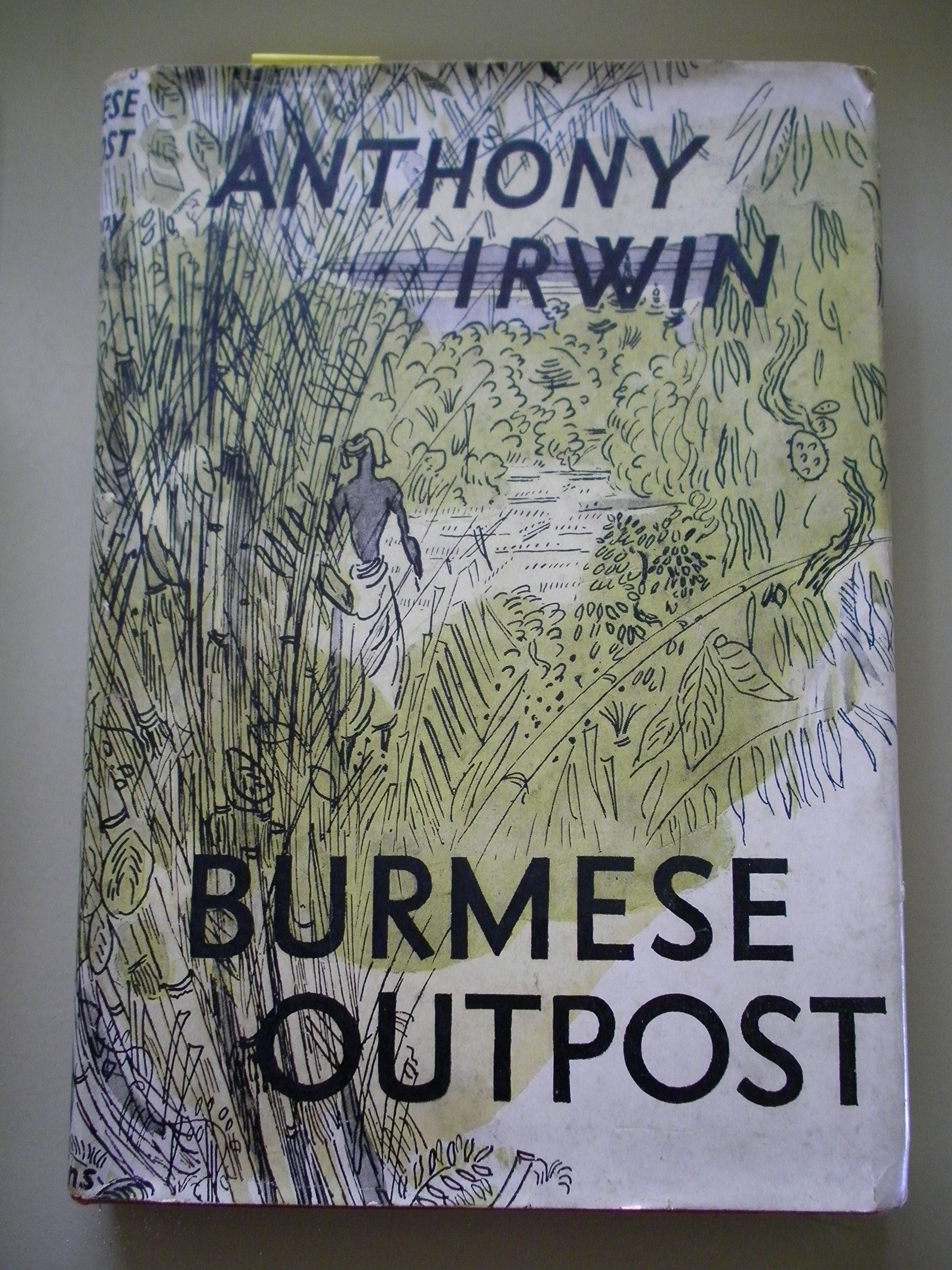 Burmese outpost by Anthony Irwin | Goodreads