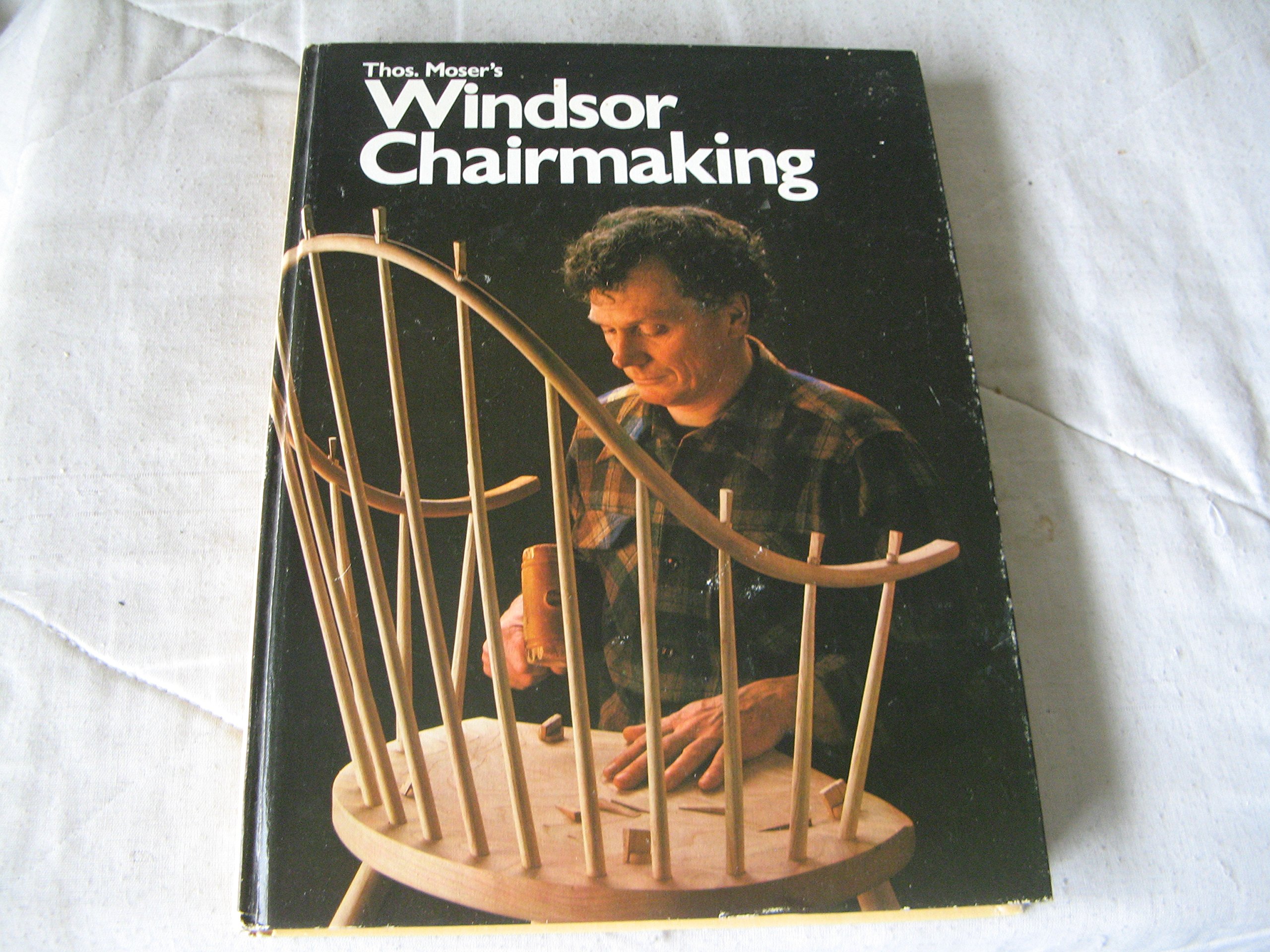 Thos. Moser's Windsor Chairmaking by Thos. Moser | Goodreads