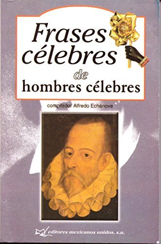 Frases Celebres De Hombres Celebres Saber Mas Know More Spanish