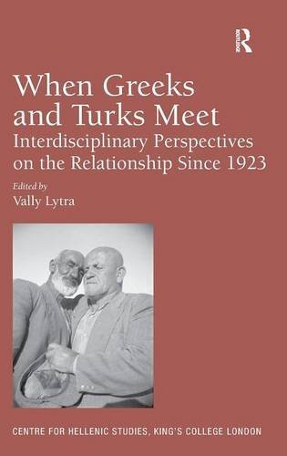 When Greeks and Turks Meet: Interdisciplinary Perspectives on the ...