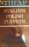 "Them": Stalin's Polish Puppets by Agnieszka Kołakowska | Goodreads