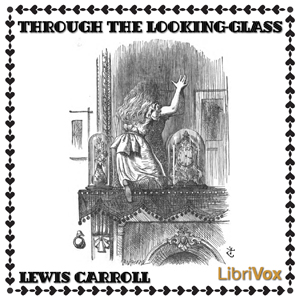 Through the Looking-Glass by Lewis Carroll | Goodreads
