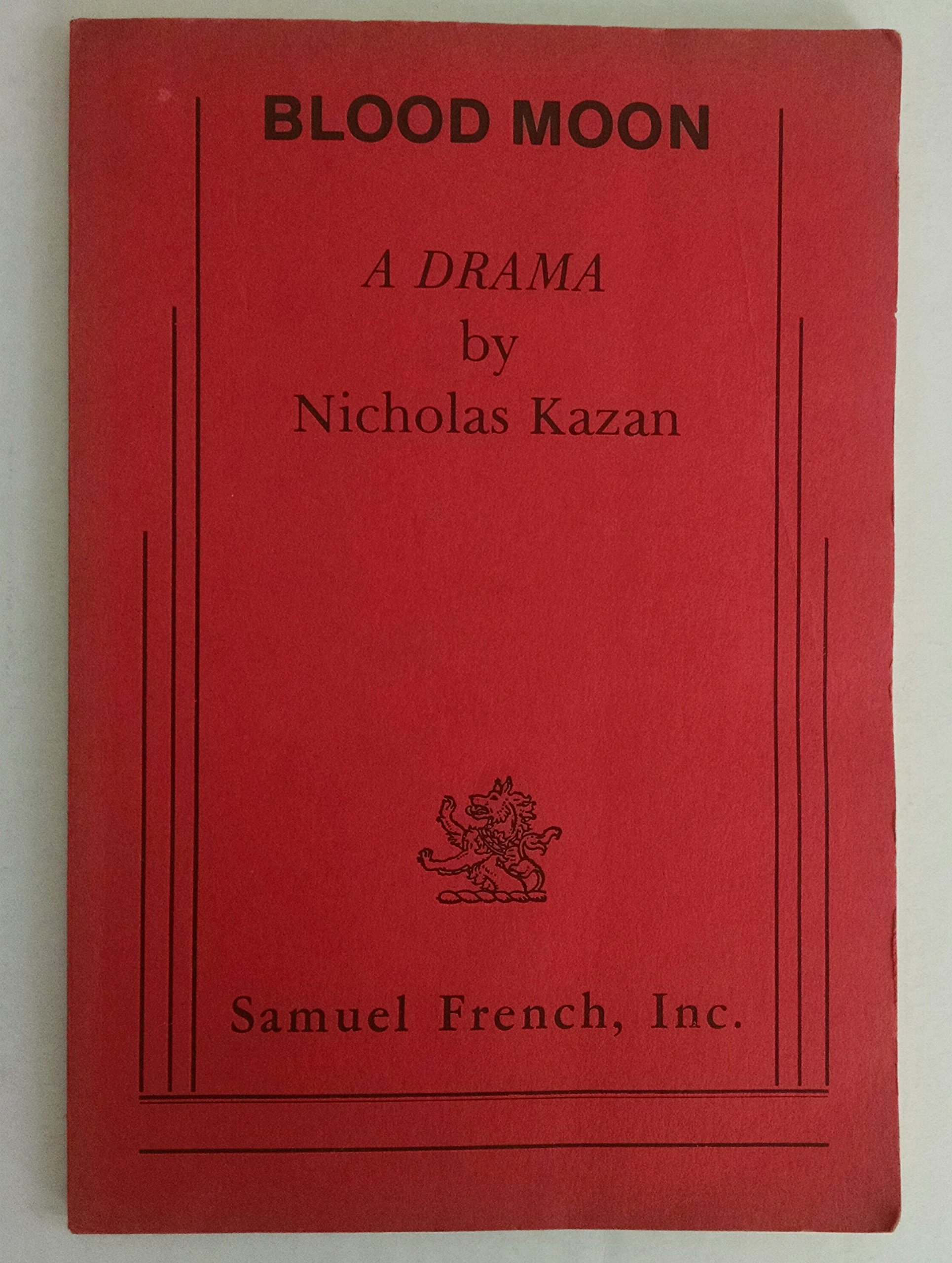 Blood moon: A drama by Nicholas Kazan | Goodreads