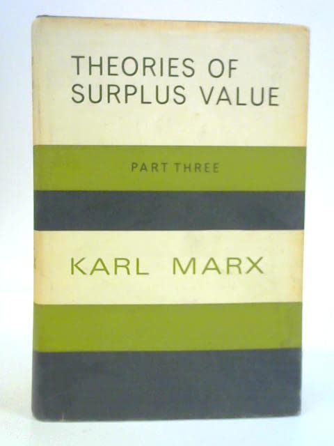 Theories of Surplus Value (Parts 1-3) by Karl Marx | Goodreads
