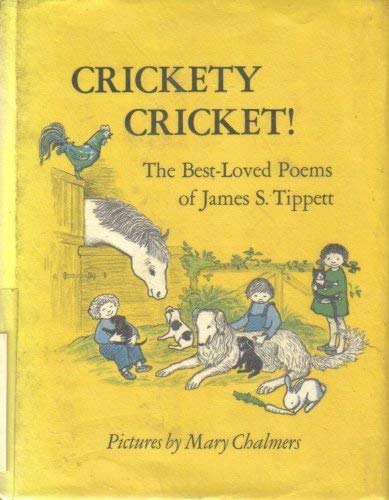 Crickety Cricket!: The Best-Loved Poems of James S. Tippett by James S ...
