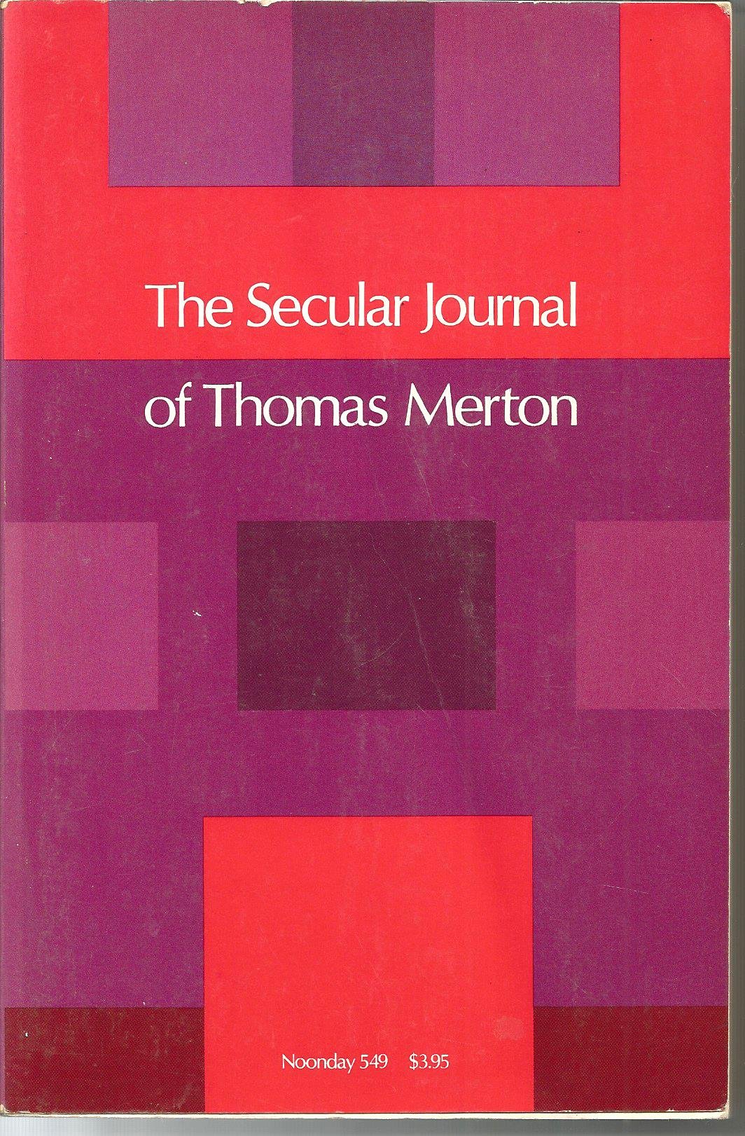 The Secular Journal of Thomas Merton by Thomas Merton | Goodreads