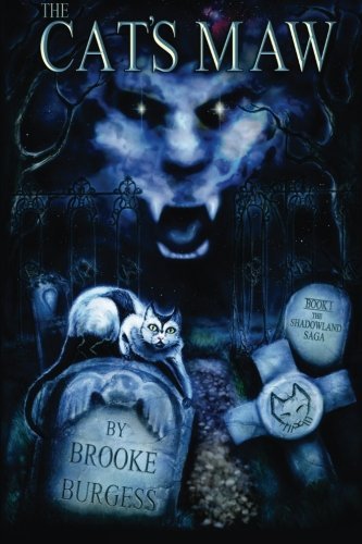 The Cat's Maw by Brooke Burgess (September 17,2014) by Brooke Burgess ...