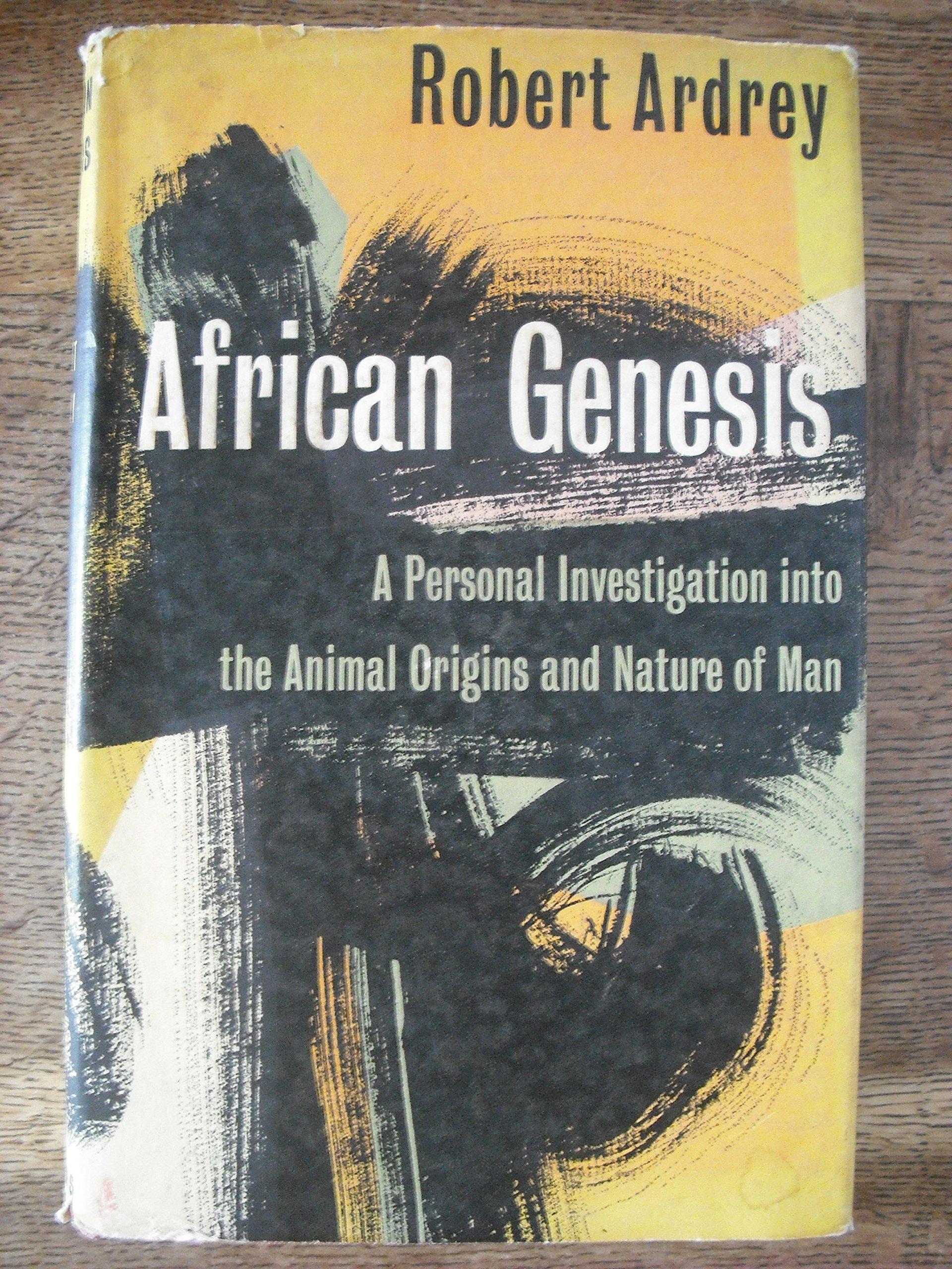 African Genesis a Personal Investigation Into the Animal Origins and ...