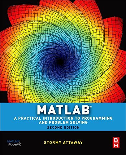 Matlab, Second Edition: A Practical Introduction to Programming and ...