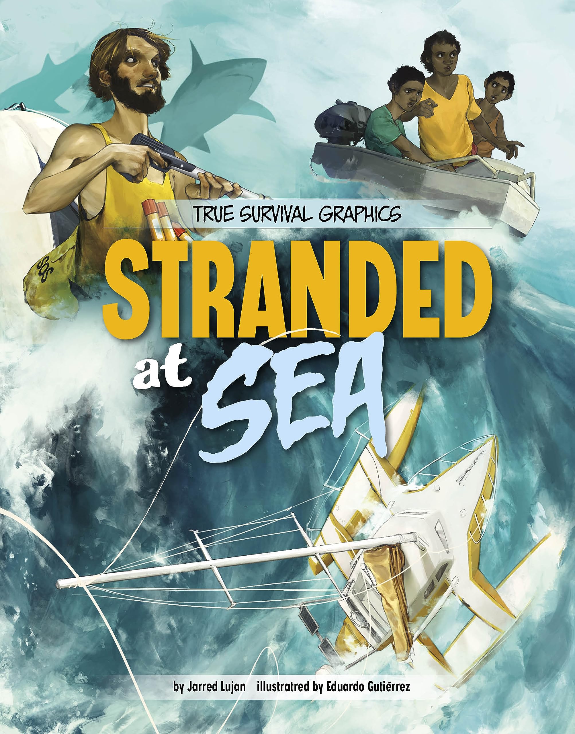 Stranded at Sea (True Survival Graphics) by Jarred Lujan | Goodreads