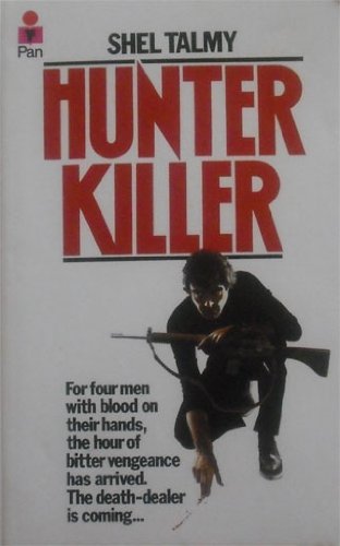 Hunter Killer (Pan original) by Shel Talmy | Goodreads