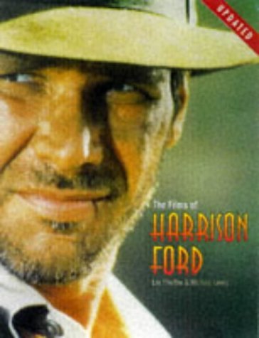 The Films Of Harrison Ford Updated by Lee Pfeiffer by Leo Pfeffer ...