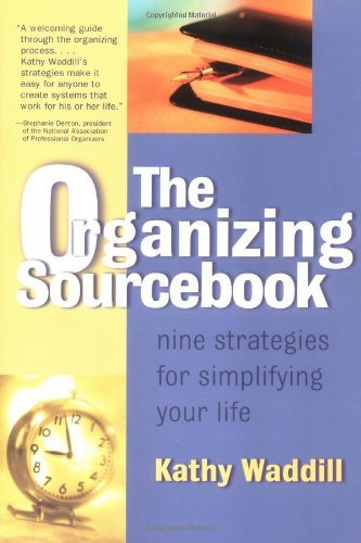 The Organizing Sourcebook : Nine Strategies for Simplifying Your Life ...