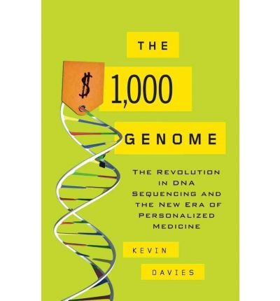 [(The $1,000 Genome: The Revolution in DNA Sequencing and the New Era ...