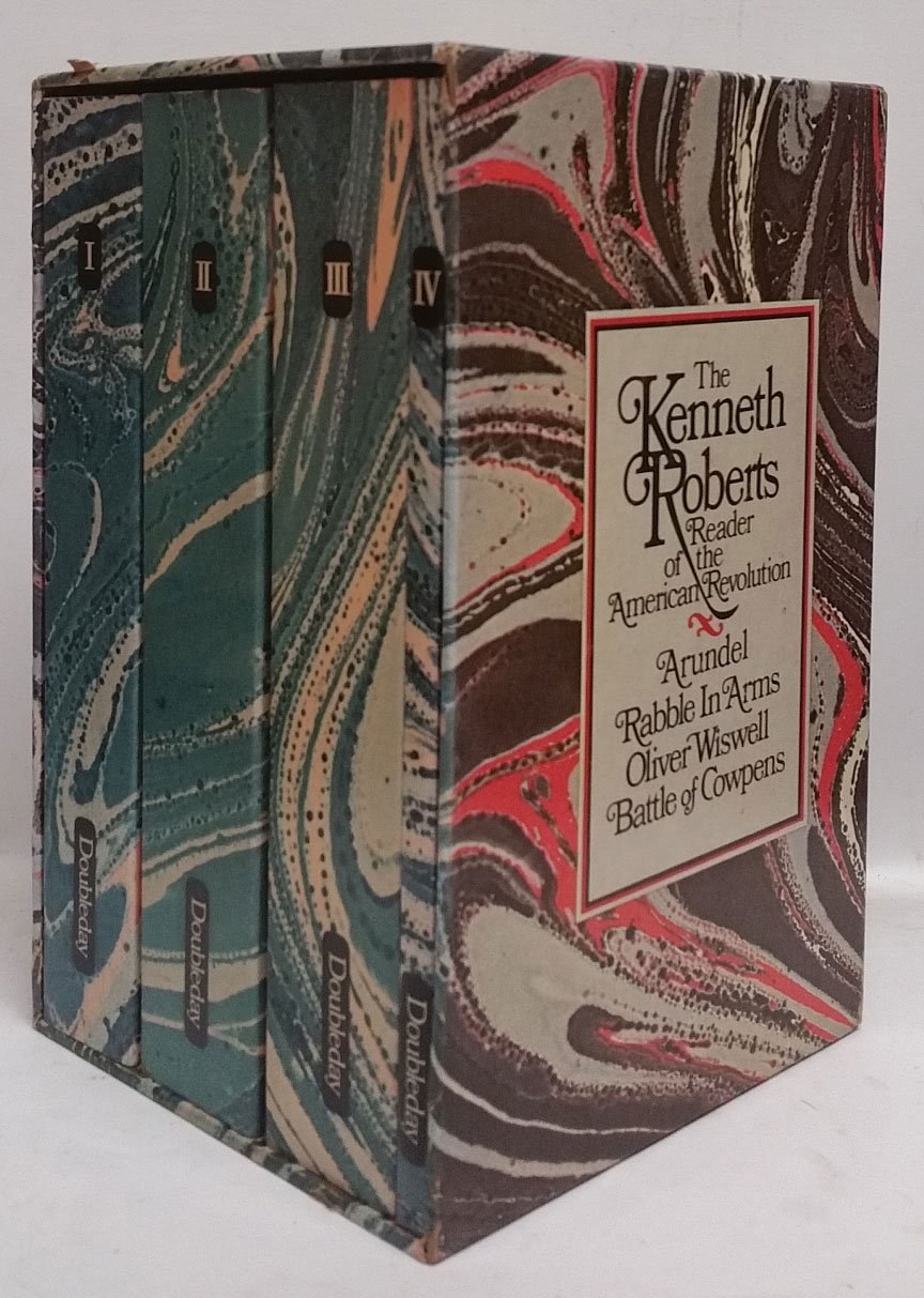 The Kenneth Roberts Reader of the American Revolution by Kenneth ...