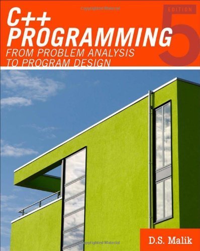 C++ Programming: From Problem Analysis to Program Design (Introduction to Programming) by D. S ...