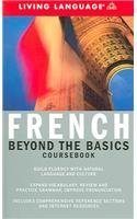 Beyond the Basics: French (Coursebook) (Complete Basic Courses) by ...