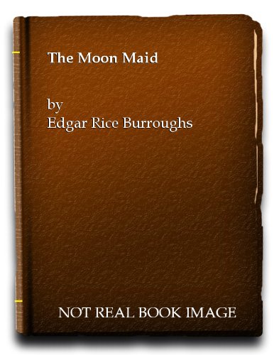 Moon Maid by Edgar Rice Burroughs | Goodreads