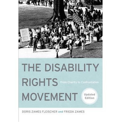 The Disability Rights Movement: From Charity to Confrontation by Doris ...