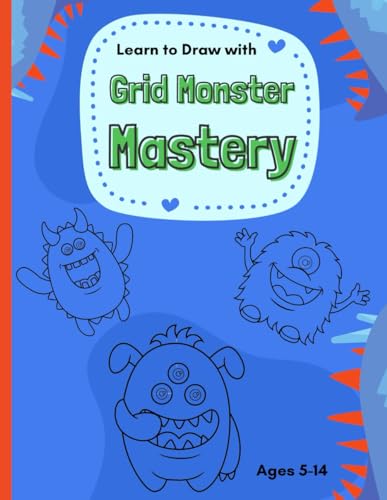 Learn to Draw with Grid Monster Mastery: Drawing activity book for kids to learn shape, space ...